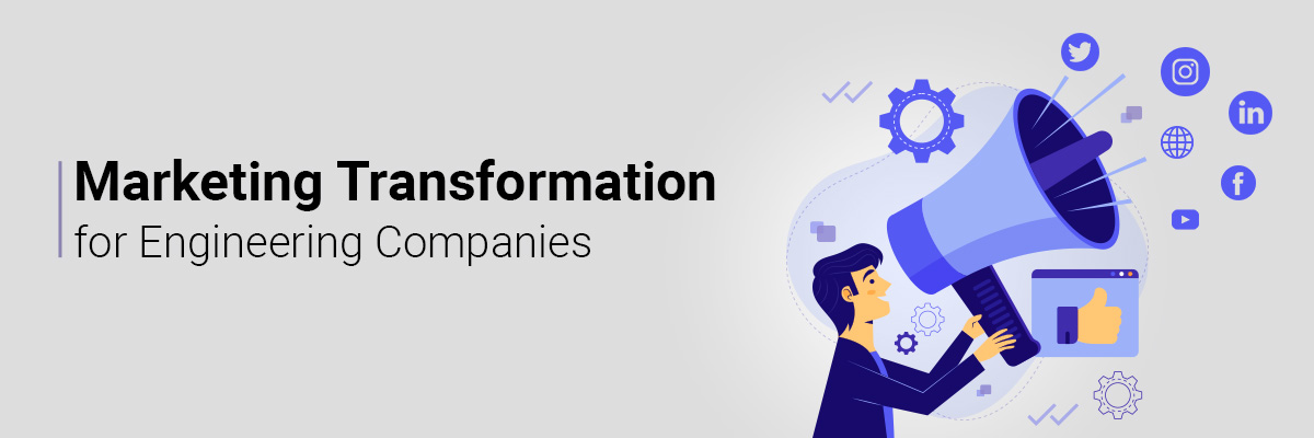 Marketing Transformation for Engineering Companies