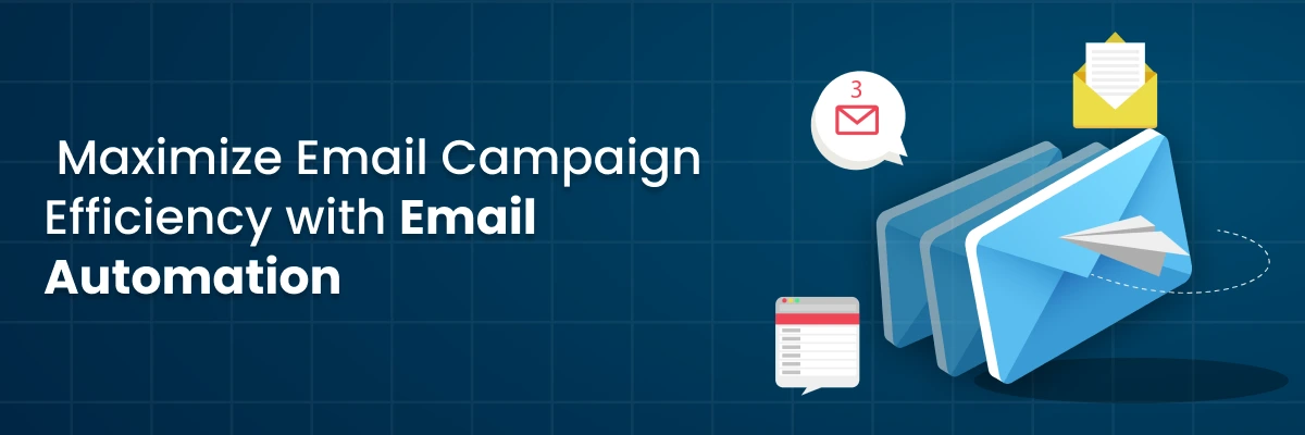 Maximize Email Campaign Efficiency with Email Automation